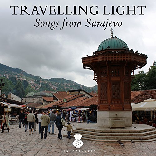Play Travelling Light: Songs from Sarajevo (Live) by Travelling Light ...