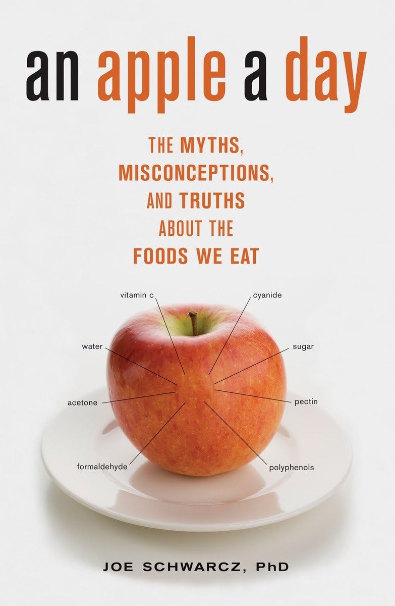 An Apple A Day: The Myths, Misconceptions, and Truths About the Foods ...