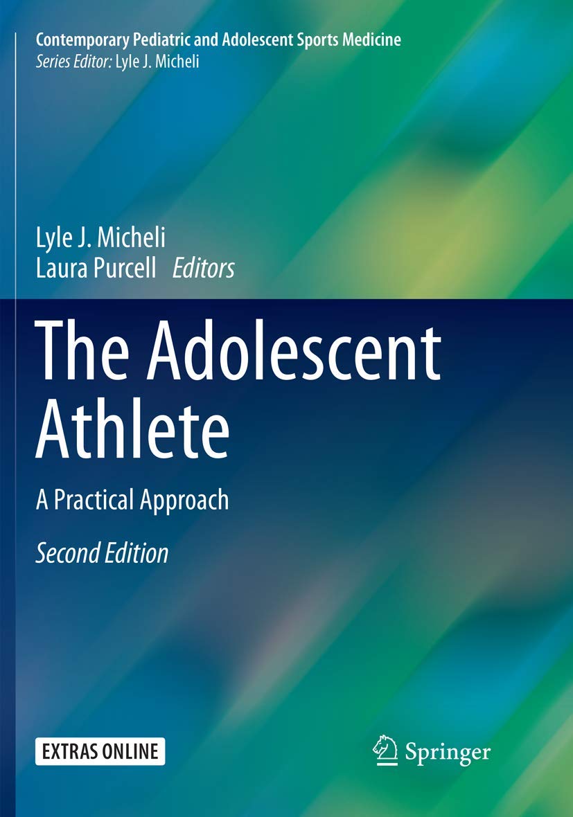 The Adolescent Athlete: A Practical Approach (Contemporary Pediatric ...