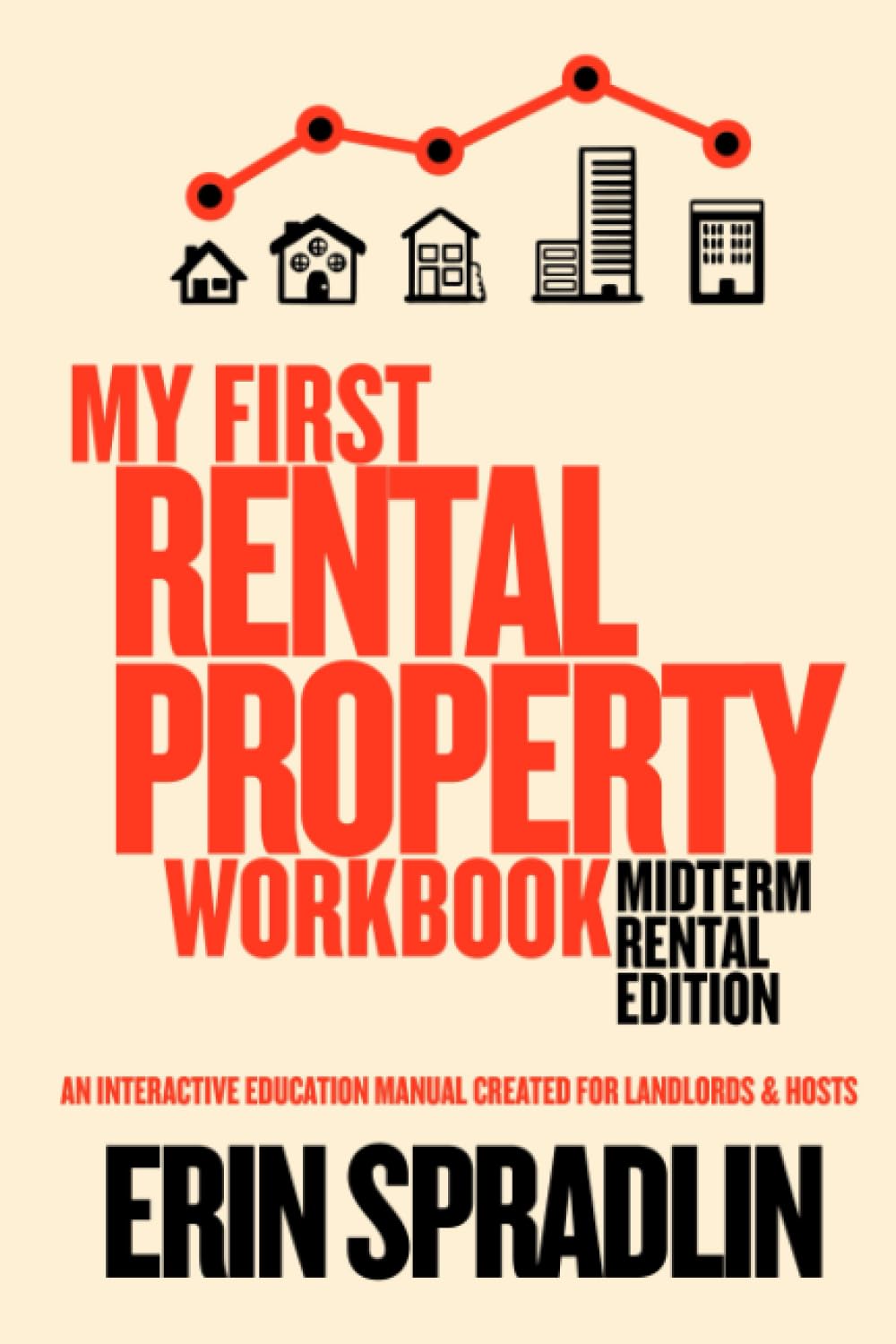 My First Rental Property Workbook: Midterm & Corporate Rental Edition ...