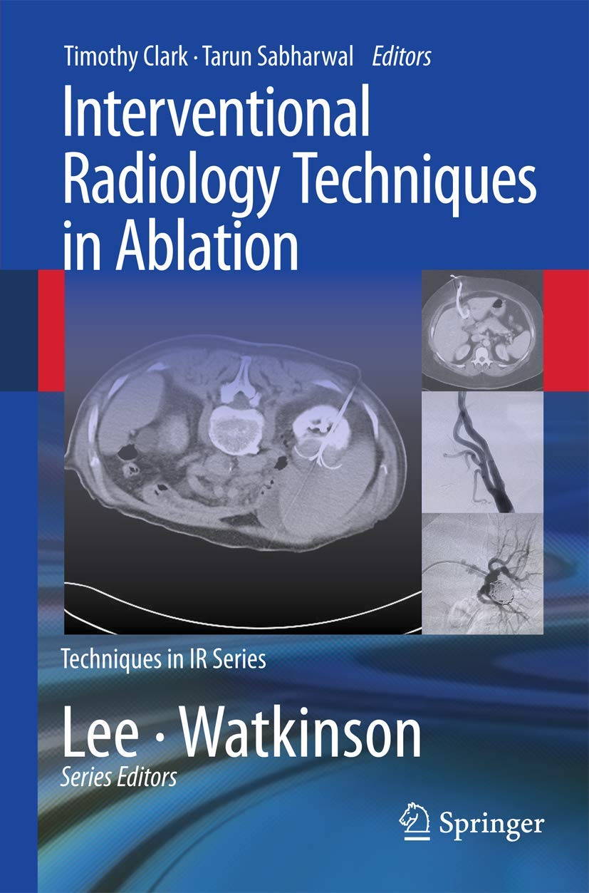 Interventional Radiology Techniques in Ablation (Techniques in ...