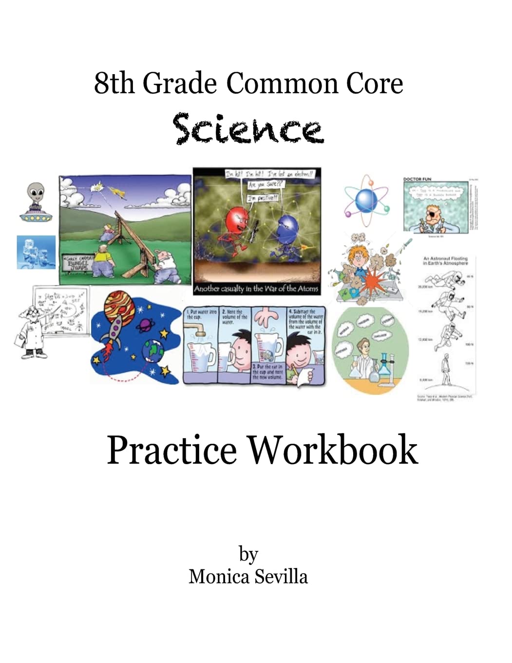 The 8th Grade Common Core Science Practice Workbook: Sevilla, Monica ...