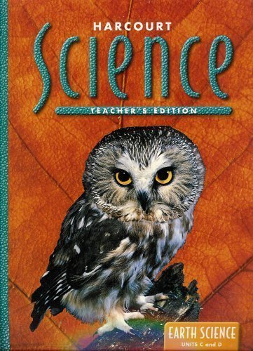 Harcourt Science: Earth Science, Grade 6, Units C and D, Teacher's ...