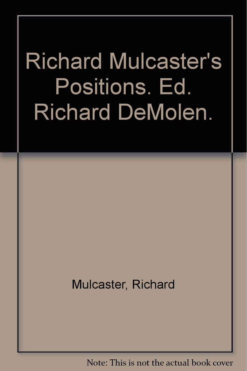Richard Mulcaster's Positions. Ed. Richard DeMolen.: Amazon.co.uk: Books