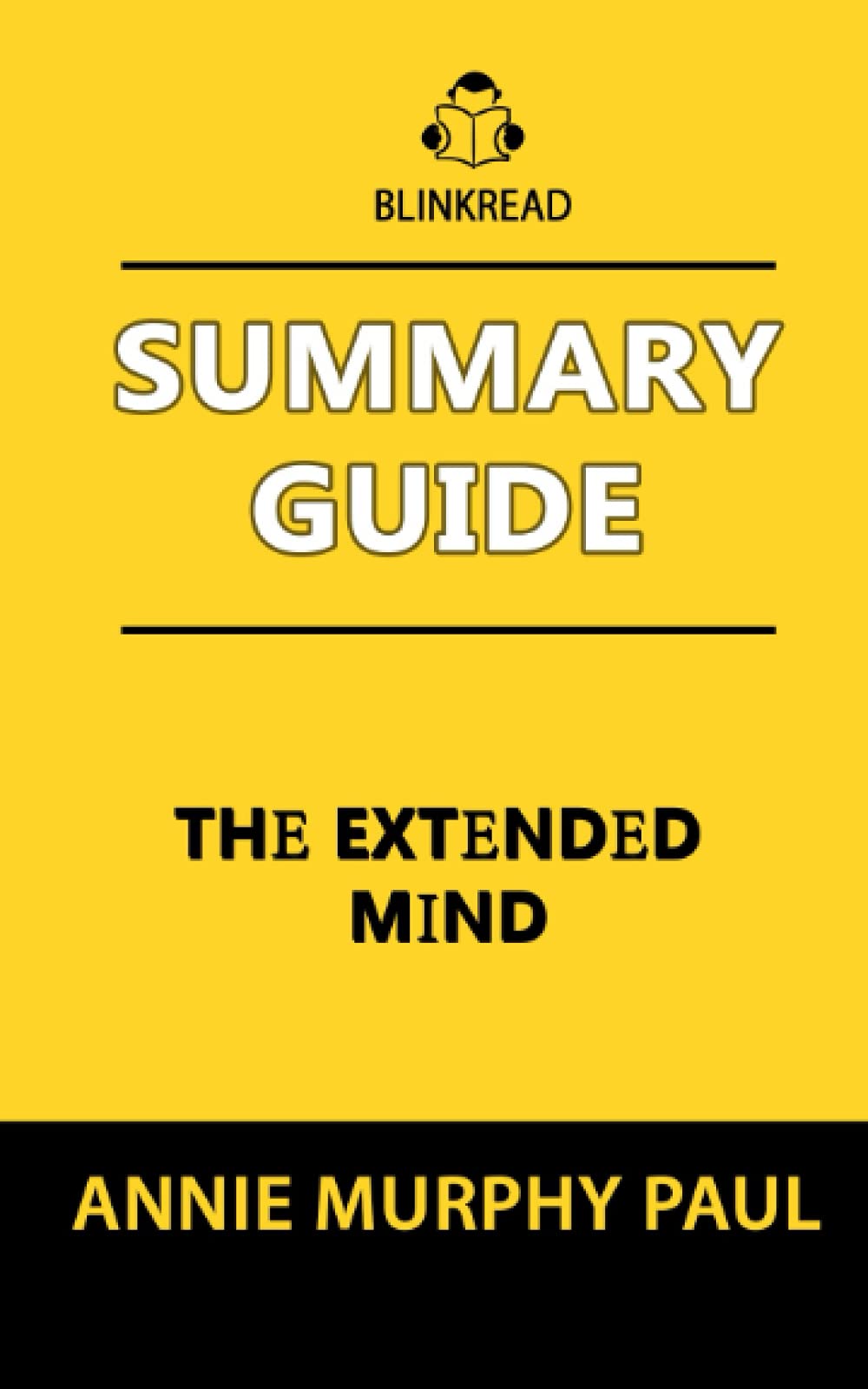 Buy Summary Guide: The Extended Mind By Annie Murphy Paul: The Power of ...