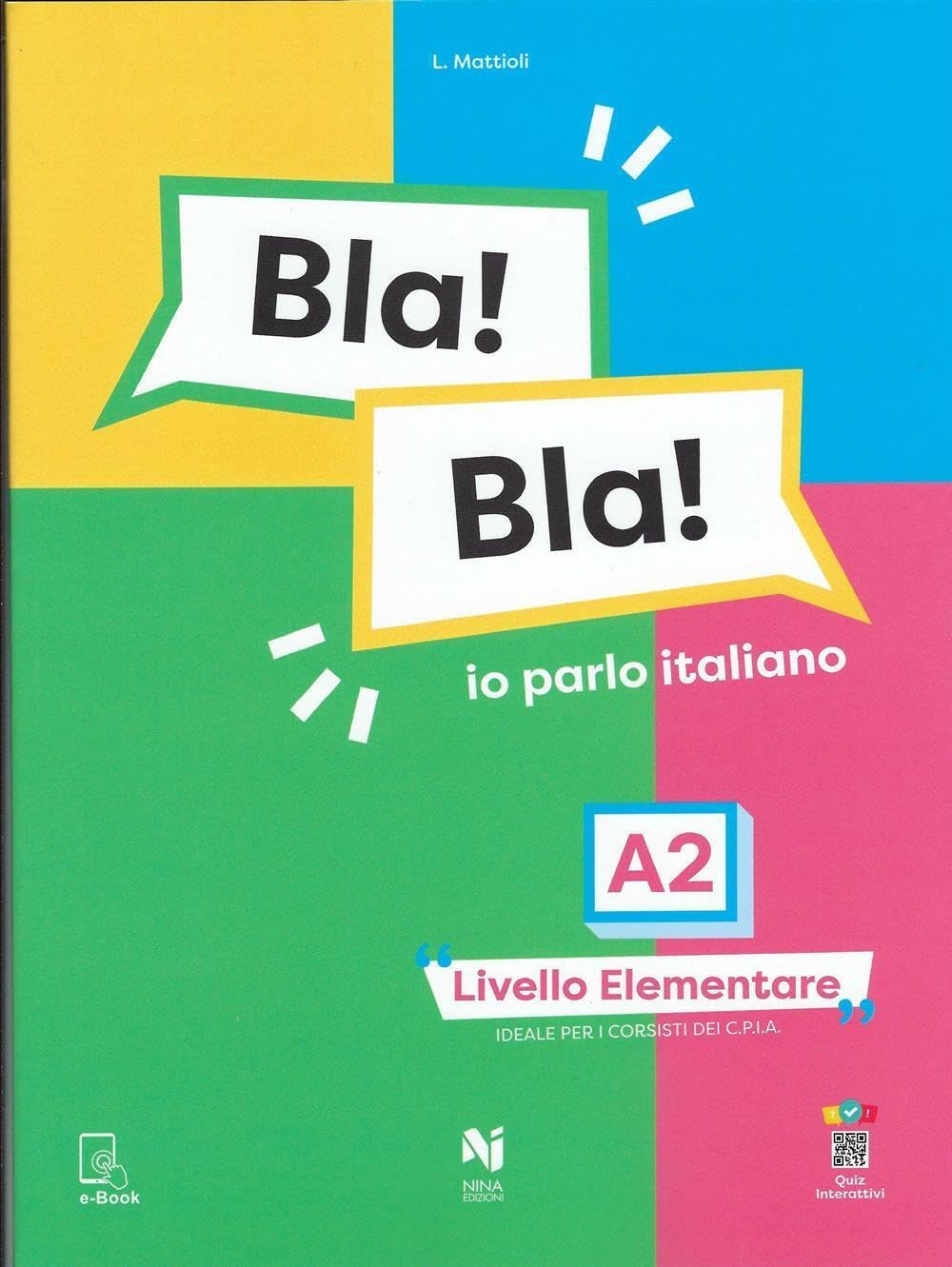 Bla! Bla! A2. Io parlo italiano. Livello elementare : Mattioli, Laura: Amazon.de: Bücher