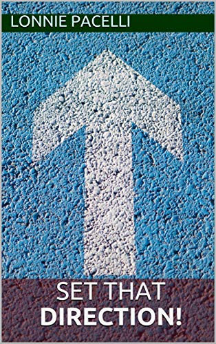 Amazon.com: Set That Direction!: Create a Compelling Direction that ...