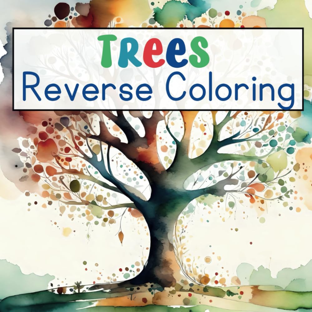 Trees Reverse Coloring Book: Draw Your Own Lines on Pre-Colored Trees ...