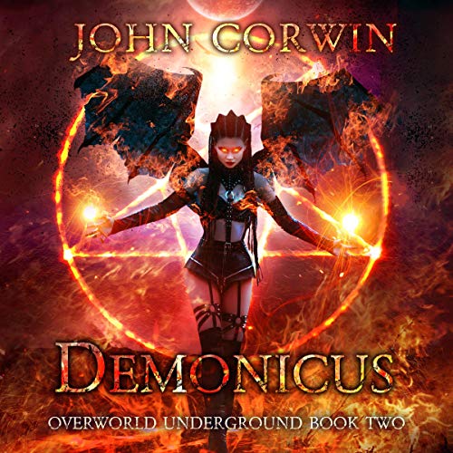 Demonicus: Overworld Underground, Book 2 (Audio Download): John Corwin ...