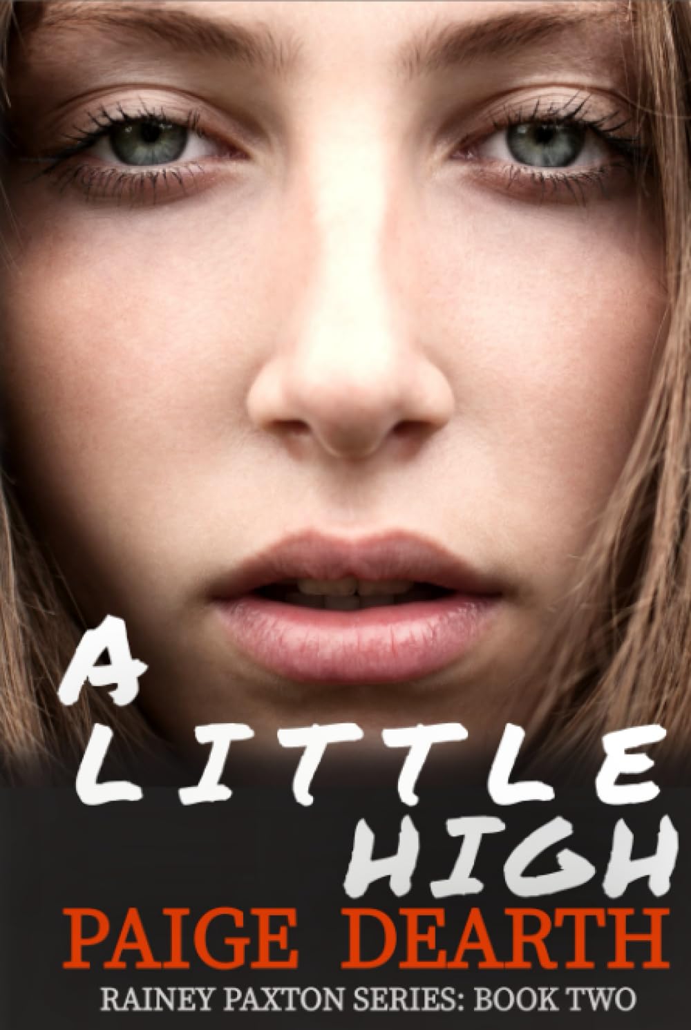 A Little High (Rainey Paxton Series): Dearth, Paige: 9798987144701 ...