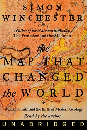 The Map That Changed the World: William Smith and the Birth of Modern ...