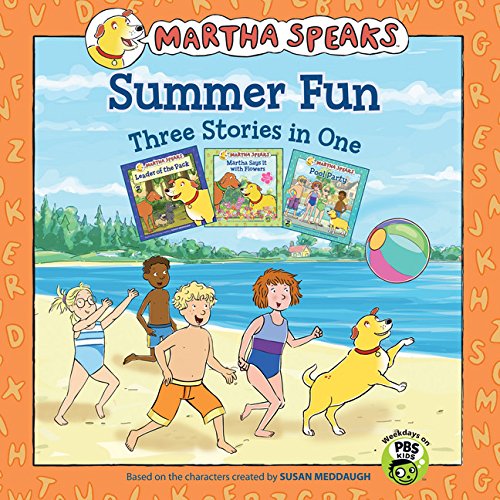 Martha Speaks: Summer Fun Three Stories in One: Meddaugh, Susan ...