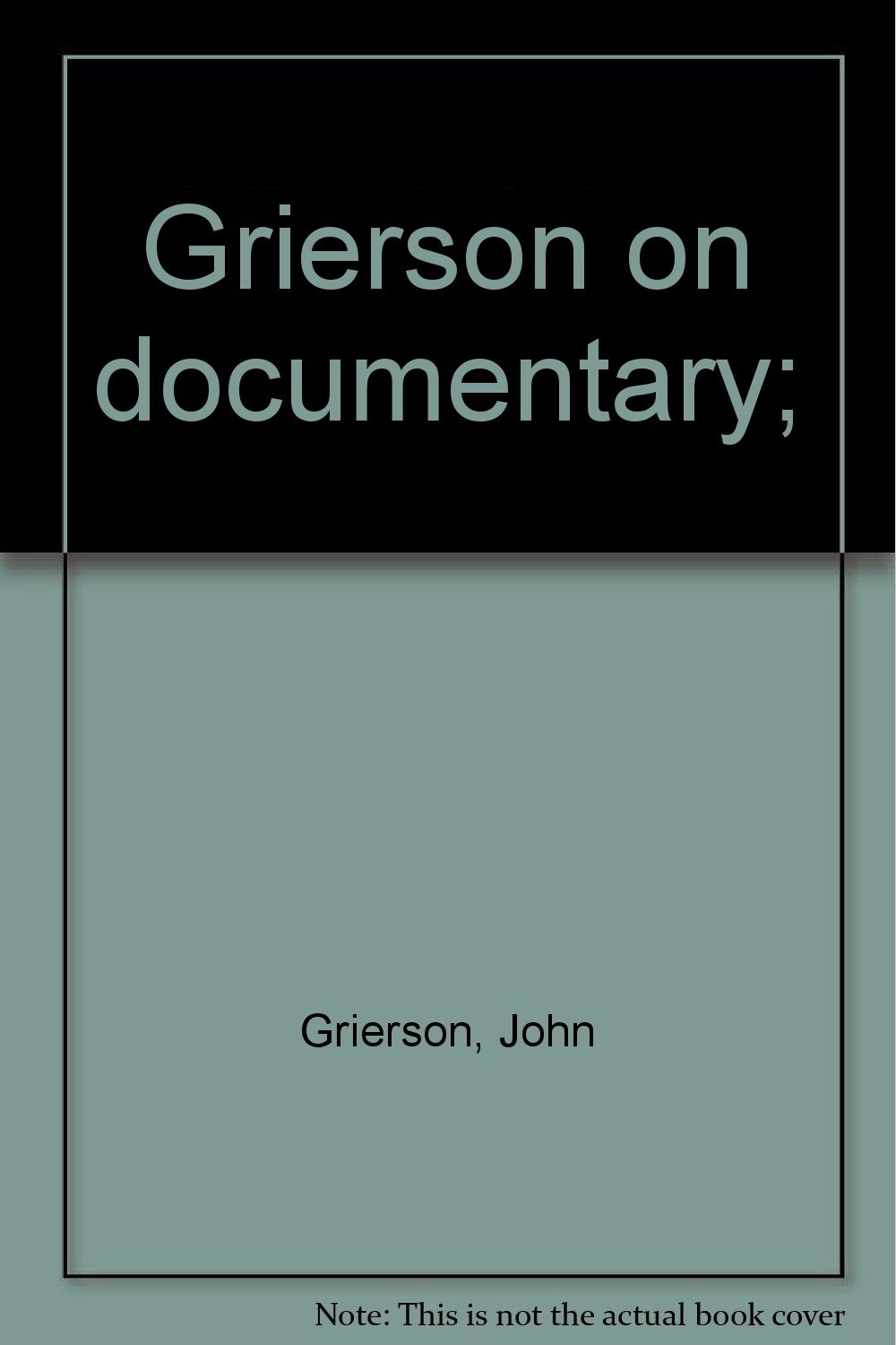 Grierson on documentary;: Grierson, John: Amazon.com: Books
