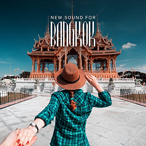 Play New Sound for Bangkok: Finest Electronic Music Selection by ...