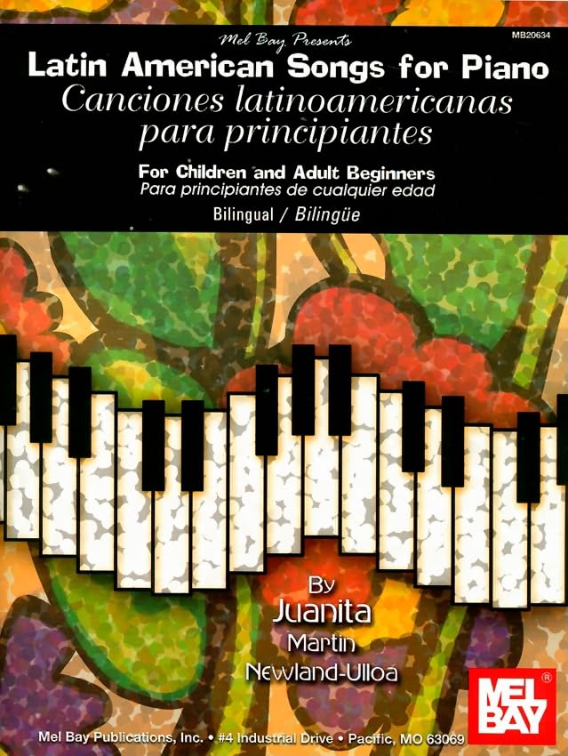 Latin American Songs for Piano: For Children and Adult Beginners ...