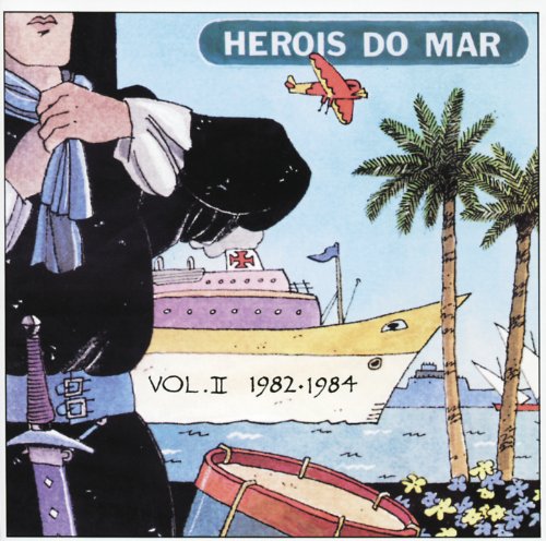 Amazon MusicでHeróis Do MarのHeróis Do Mar Vol. II (1982-1984)を再生する