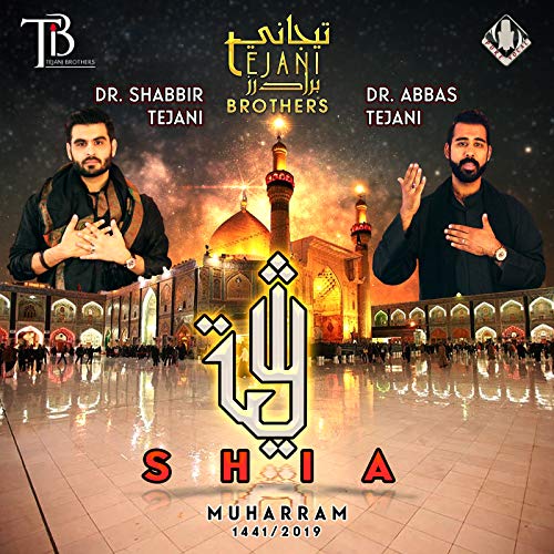 Play Shia by Tejani Brothers on Amazon Music