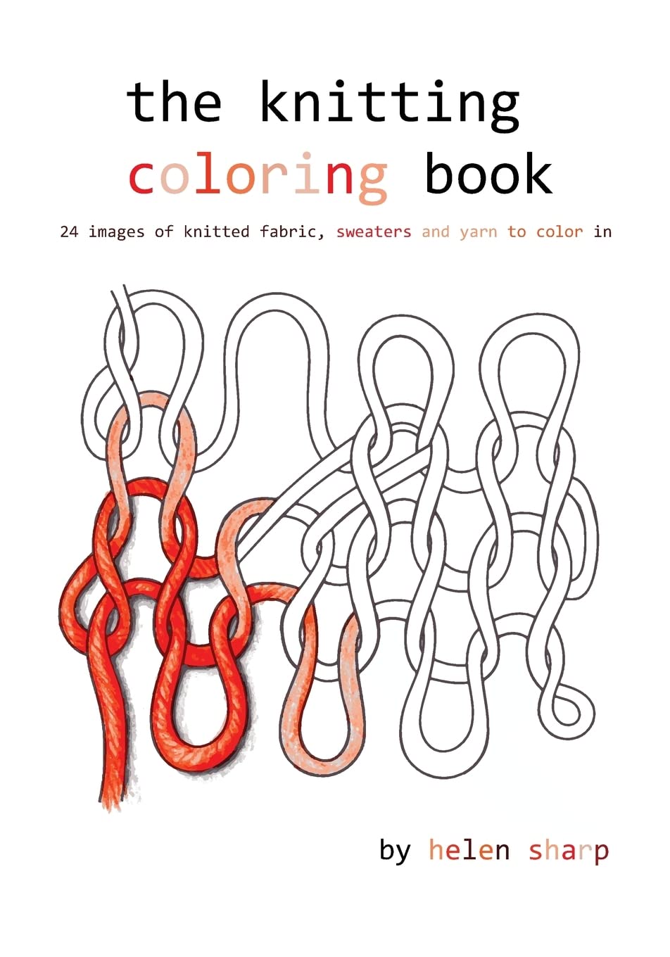 Amazon.com: the knitting coloring book: 24 images of yarn, knitting and ...