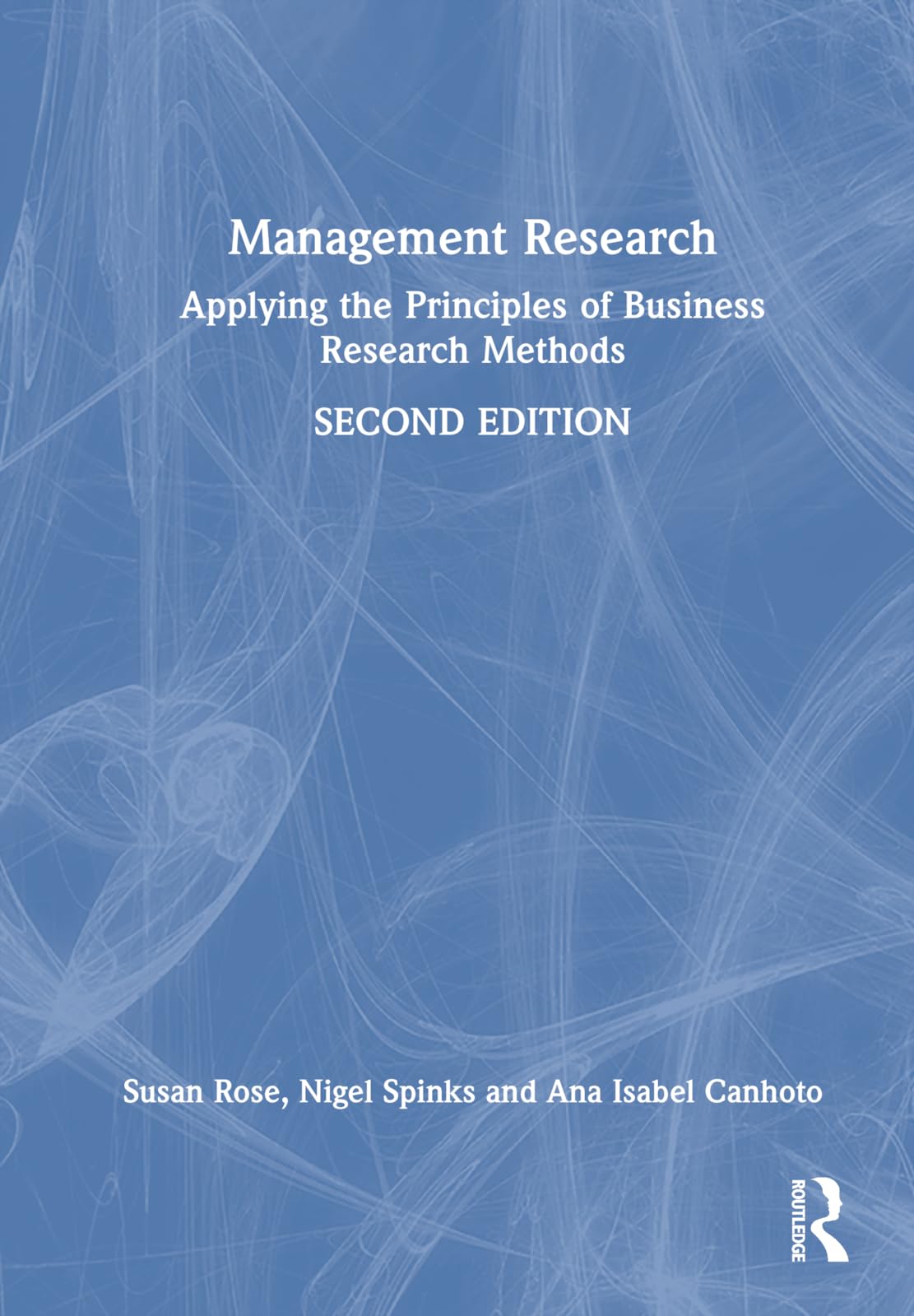 Buy Management Research: Applying the Principles of Business Research ...