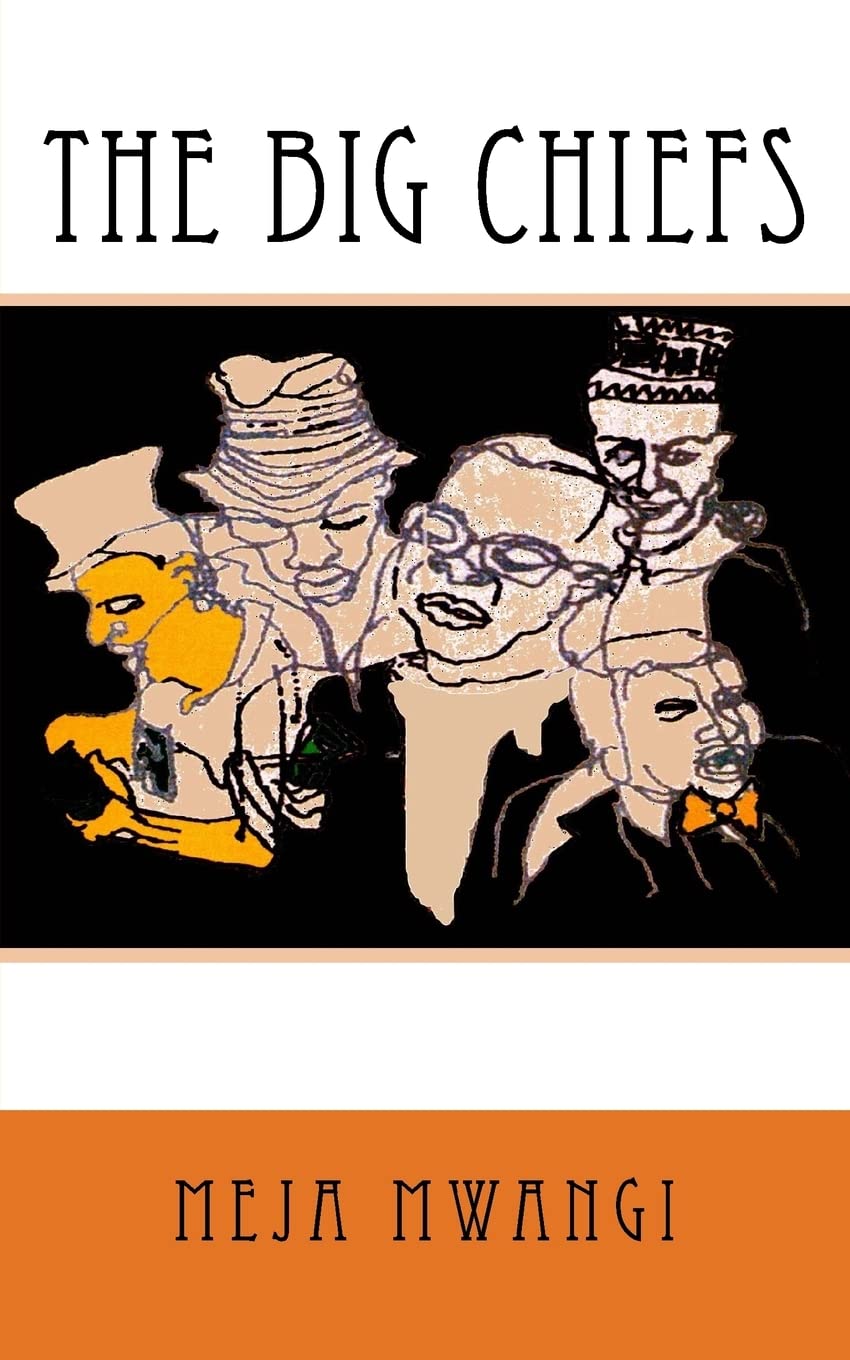 The Big Chiefs: Mwangi, Meja: 9781548242466: Amazon.com: Books