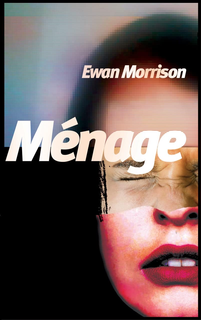 Menage: EWAN MORRISON: 9780224084406: Amazon.com: Books
