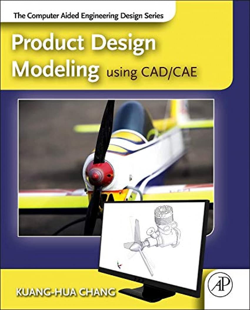 Product Design Modeling using CAD/CAE: The Computer Aided Engineering ...