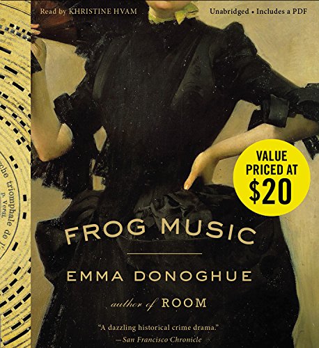 Amazon.com: Frog Music Lib/E: 9781478982470: Donoghue, Professor Emma ...