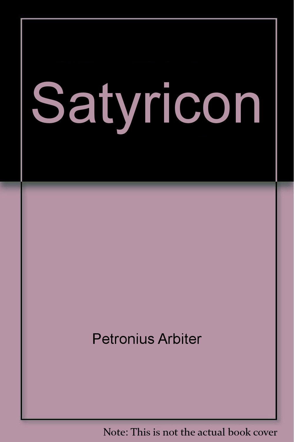 The Satyricon: Petronius Arbiter: 9780472729357: Amazon.com: Books