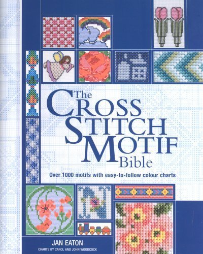 Cross Stitch Motif Bible: Jan Eaton: 9781844480609: Amazon.com: Books