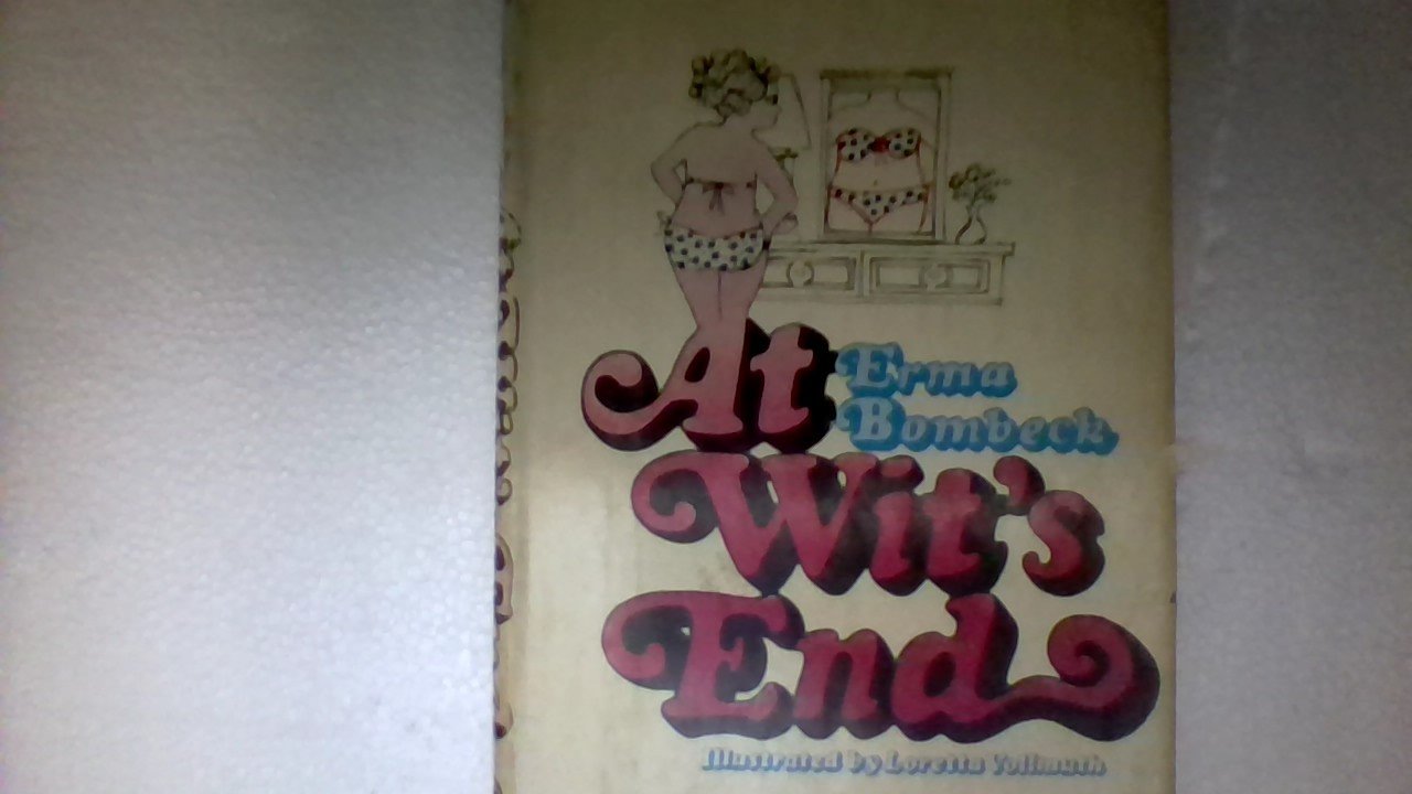 At Wit's End: Bombeck, Erma: 9780385083331: Amazon.com: Books