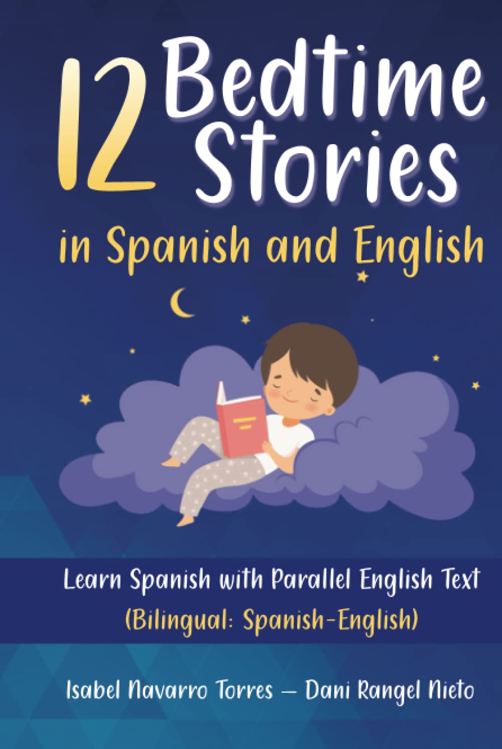 12 Bedtime Stories in Spanish and English: Learn Spanish with Parallel ...