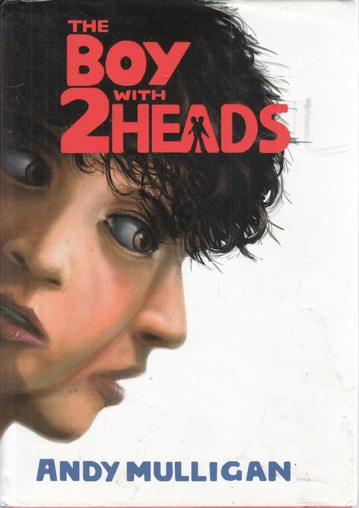 The Boy with Two Heads: Andy Mulligan: 9780857560674: Books - Amazon.ca