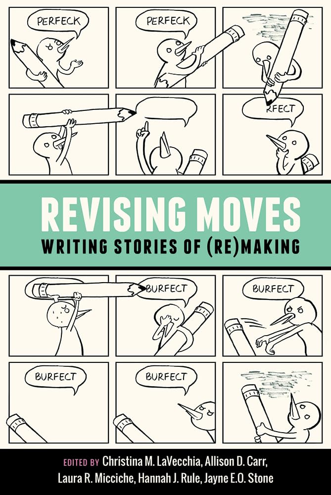 Amazon.com: Revising Moves: Writing Stories of (Re)Making ...