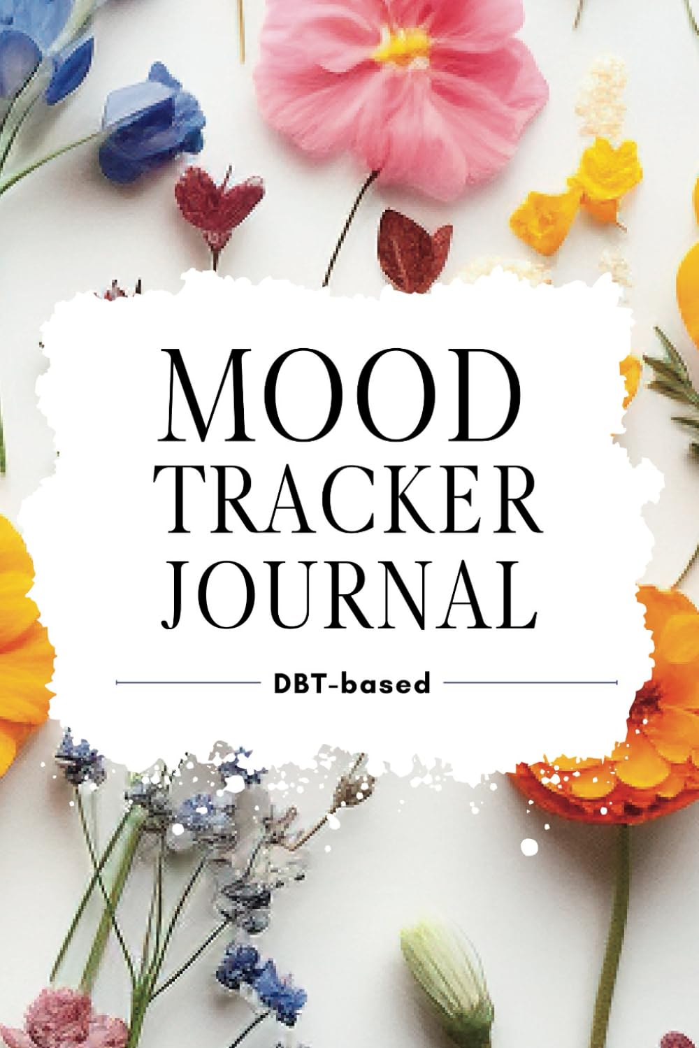 DBT-Based Mood Tracker Journal: Self-care diary with Effective Activities to Reduce Anxiety ...