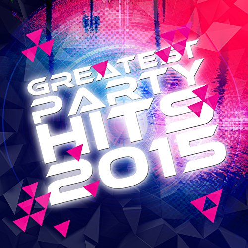 Amazon.com: Greatest Party Hits 2015 : Greatest Dance Hits 2015 ...