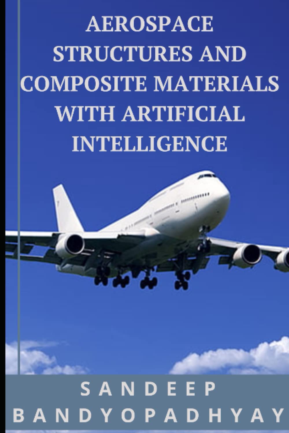 Aero Structures and Composite Materials with Artificial Intelligence: Revolutionizing Aerospace ...
