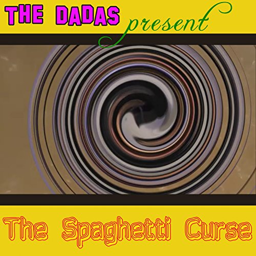 Play The Dadas Present the Spaghetti Curse by The Dadas on Amazon Music