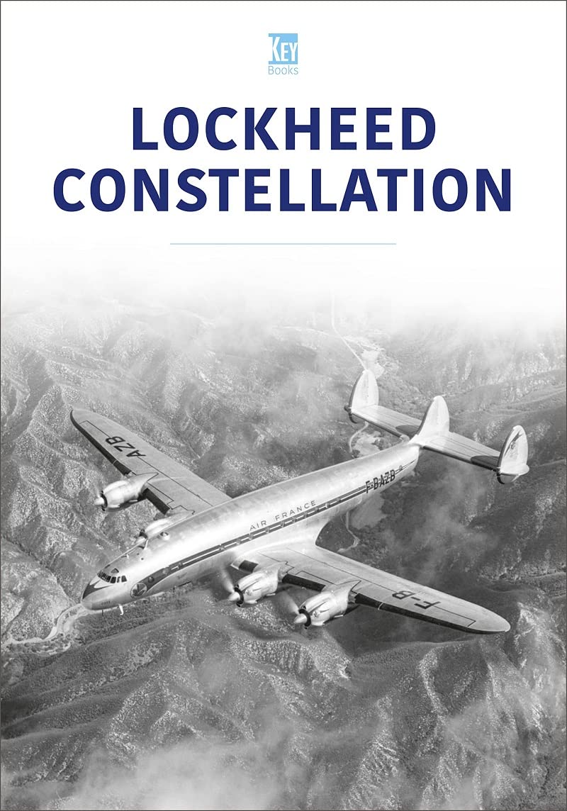 Lockheed Constellation (Historic Commercial Aircraft Series): Key ...