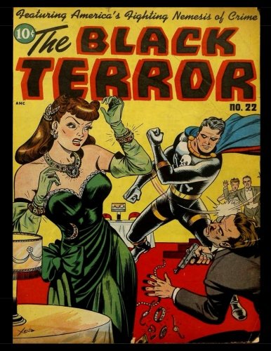 The Black Terror #22: Golden Age Superhero Comic 1948: Therrian, Kari A ...