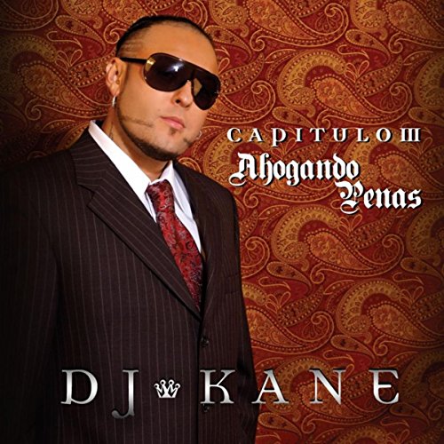 Play Capitulo III Ahogando Penas by DJ Kane on Amazon Music