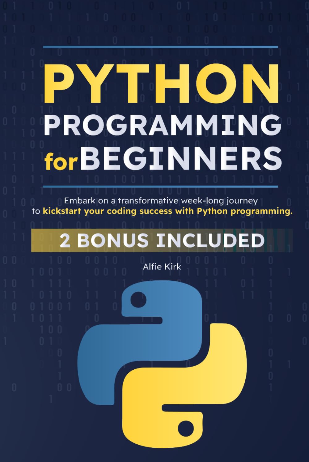 Python Programming for Beginners: Embark on a transformative week-long journey to kickstart your ...