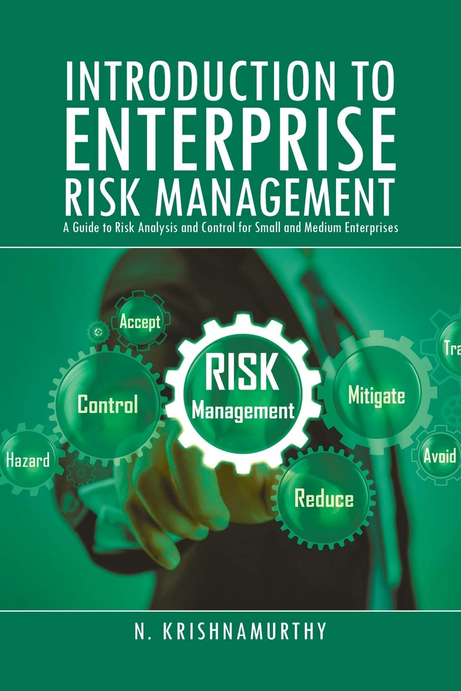 Introduction to Enterprise Risk Management: A Guide to Risk Analysis ...