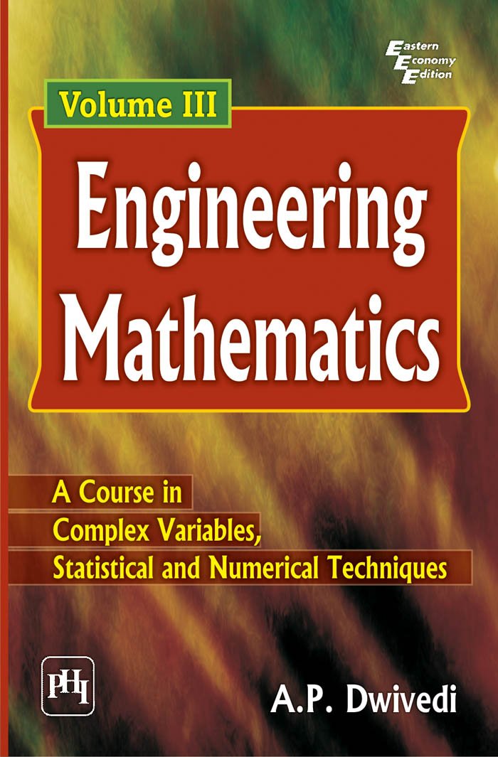 Amazon.com: Engineering Mathematics, Volume III eBook : Dwivedi, A.P ...