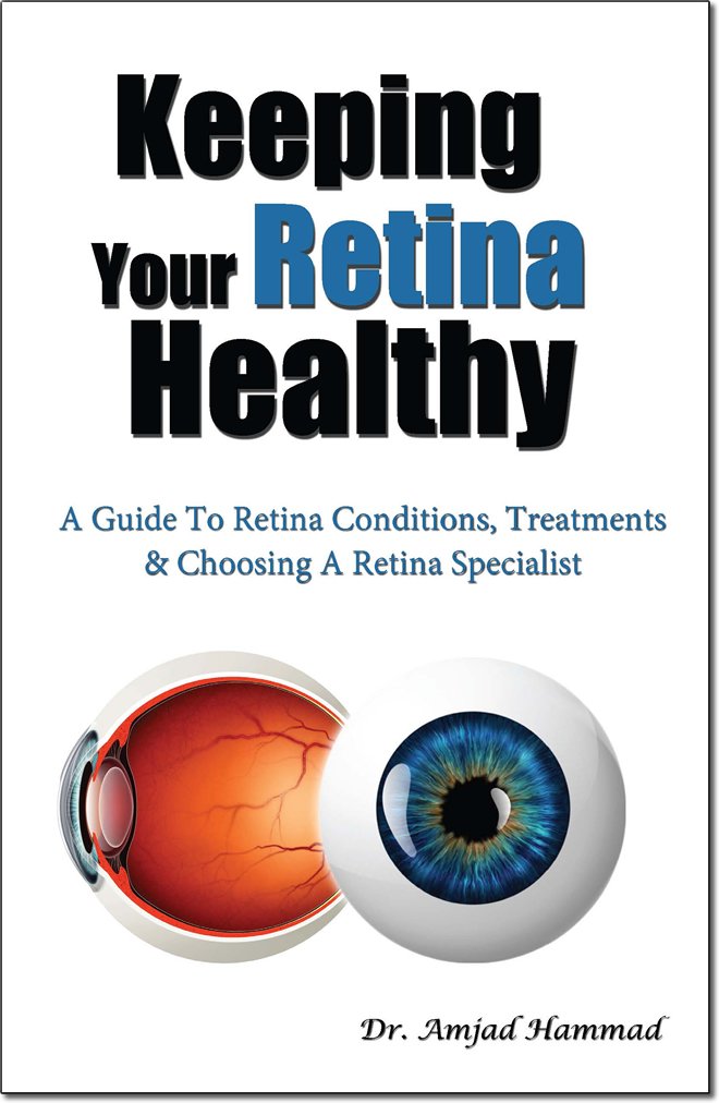 Keeping Your Retina Healthy: A Guide To Retina Conditions, Treatments ...