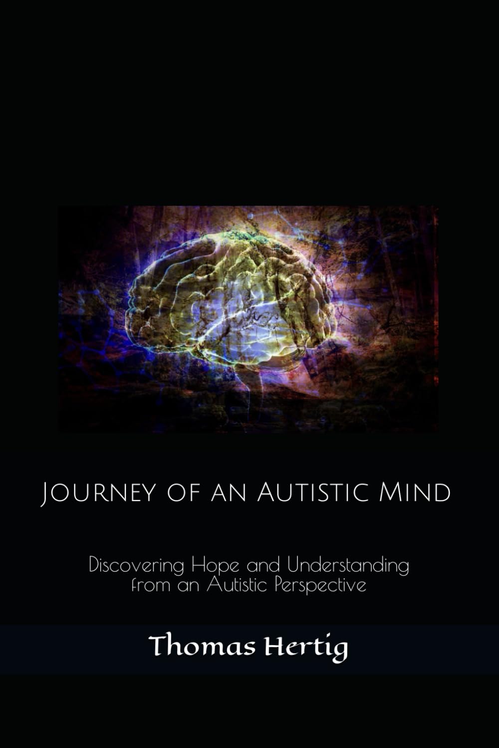 Journey of an Autistic Mind: Discovering Hope and Understanding from an ...