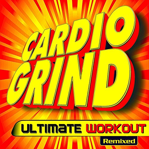 Amazon Music - The Workout HeroesのCardio Grind - Ultimate Workout Remixed [Clean] - Amazon.co.jp