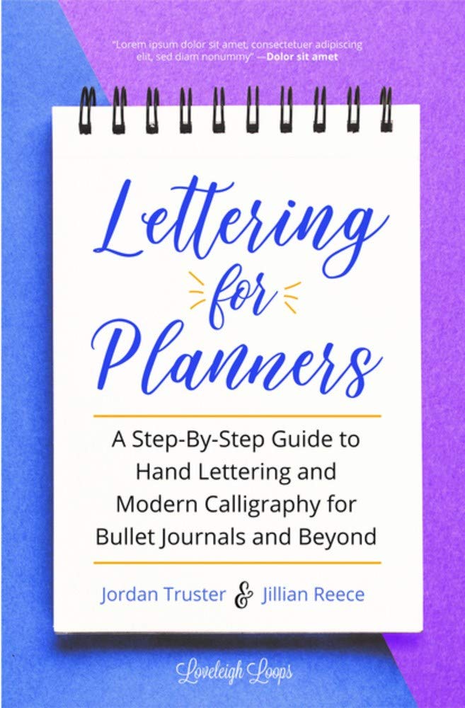 Lettering for Planners: A Step-By-Step Guide to Hand Lettering and ...