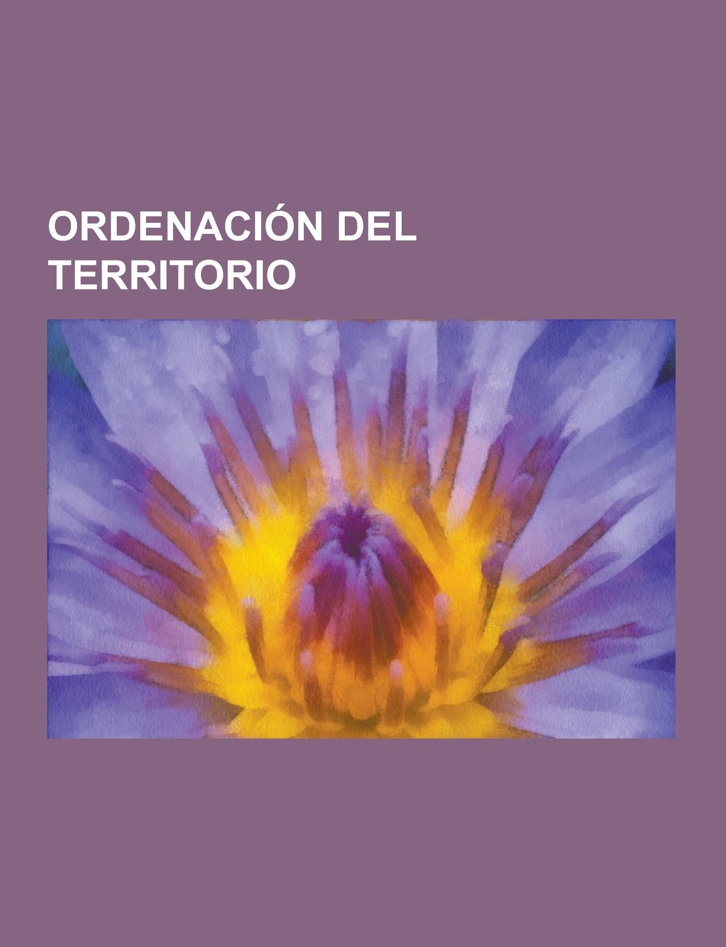 Amazon.co.jp: Ordenacion del Territorio: Espacio Natural, Paisaje ...