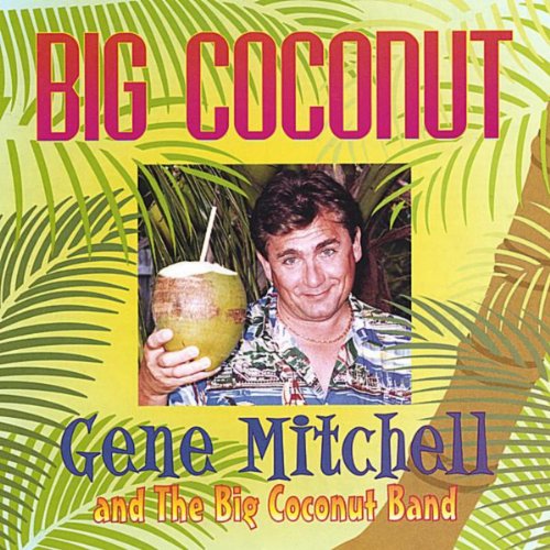 Play Big Coconut by Gene Mitchell and the Big Coconut Band on Amazon Music