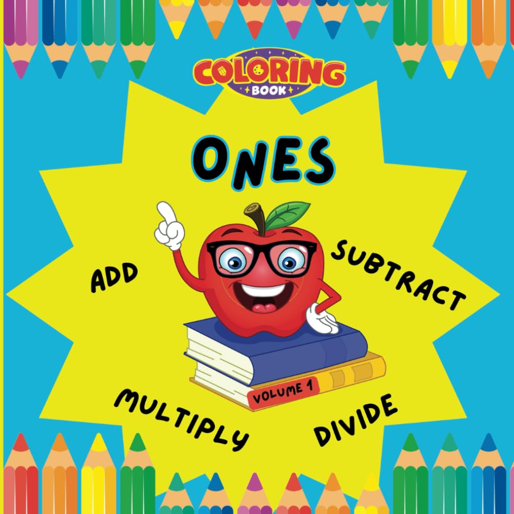 Fun Math Coloring Book For Kids - Ones - Add, Subtract, Multiply and ...